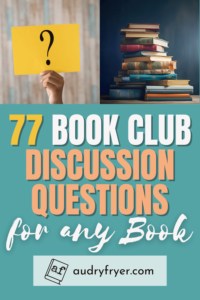 77 Book Club Discussion Questions (For Any Book) - Audry Fryer
