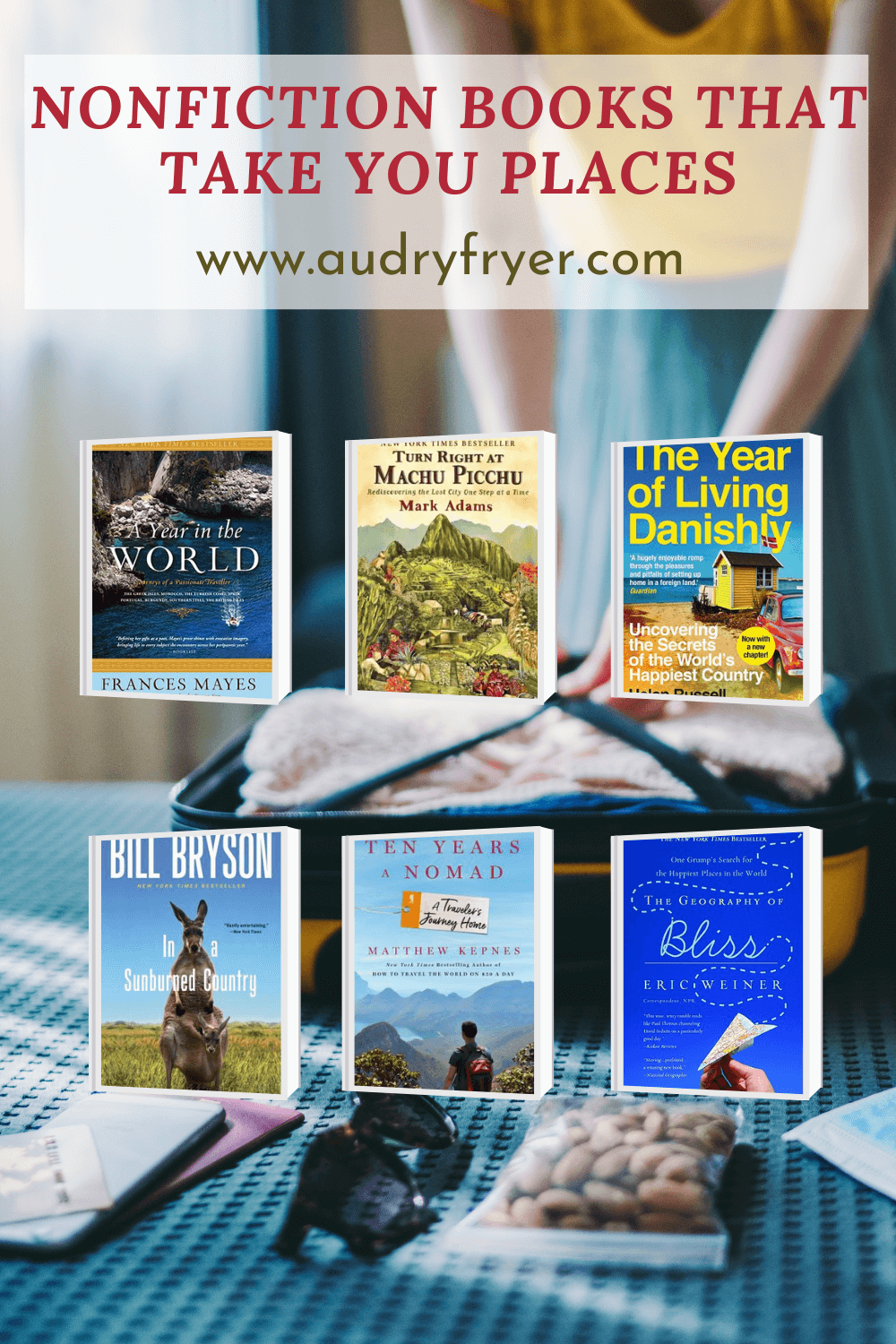 17 Books That Take You Places - Audry Fryer