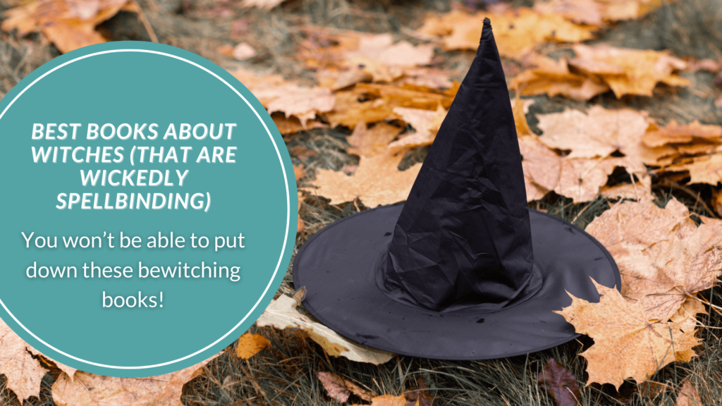 Best Books About Witches (That Are Wickedly Spellbinding) - Audry Fryer